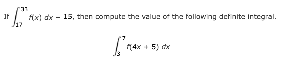 Solved If ∫1733f(x)dx=15, then compute the value of the | Chegg.com