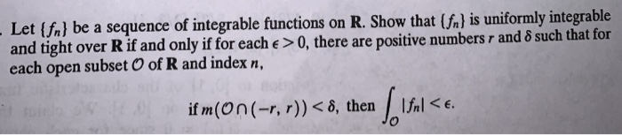 Solved Let (fal be a sequence of integrable functions on R. | Chegg.com