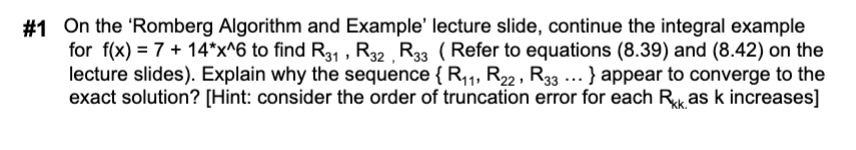 Solved 1 On The Romberg Algorithm And Example Lecture