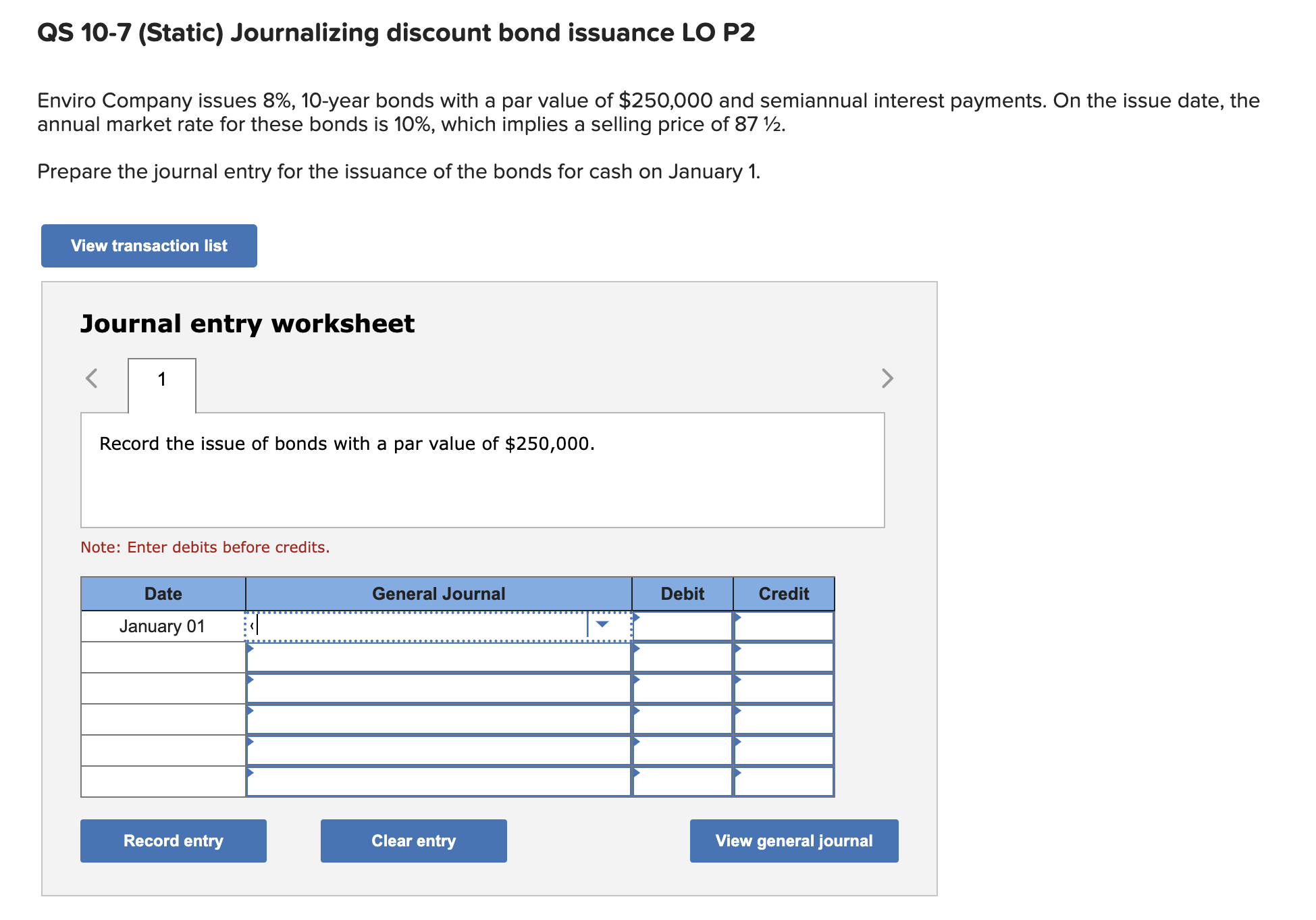 Solved QS 10-7 (Static) Journalizing discount bond issuance | Chegg.com