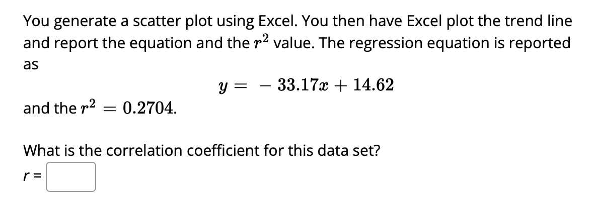 Solved You generate a scatter plot using Excel. You then | Chegg.com