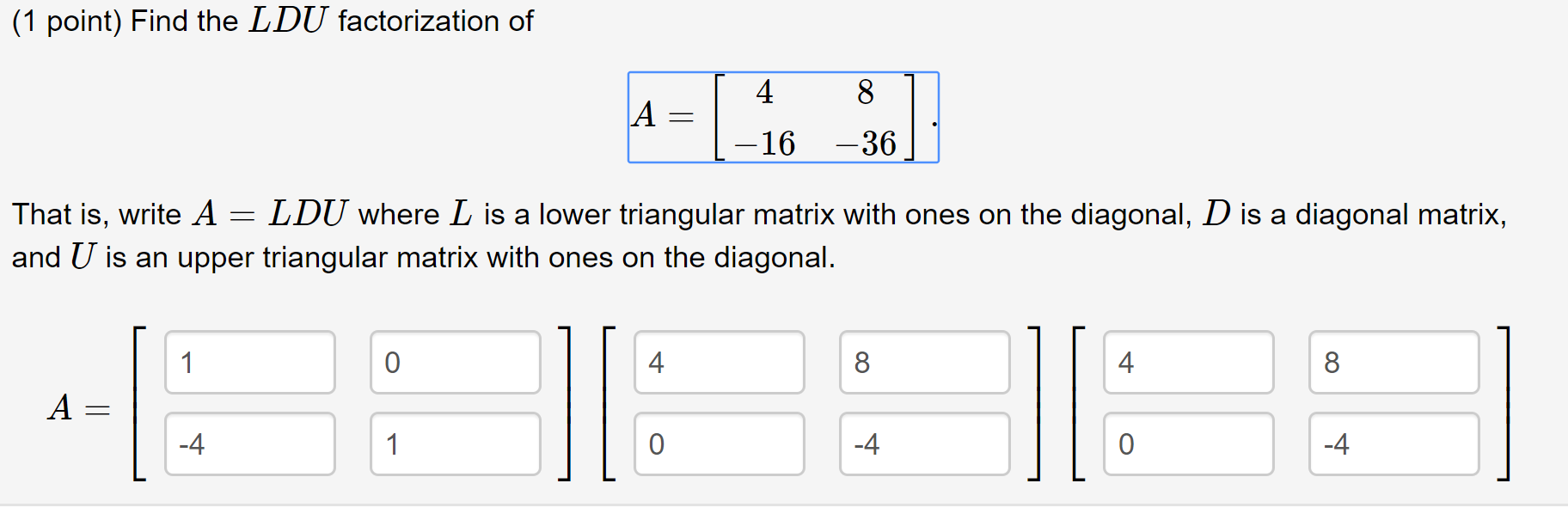 Solved L matrix is correct, rest I am having difficulty with | Chegg.com