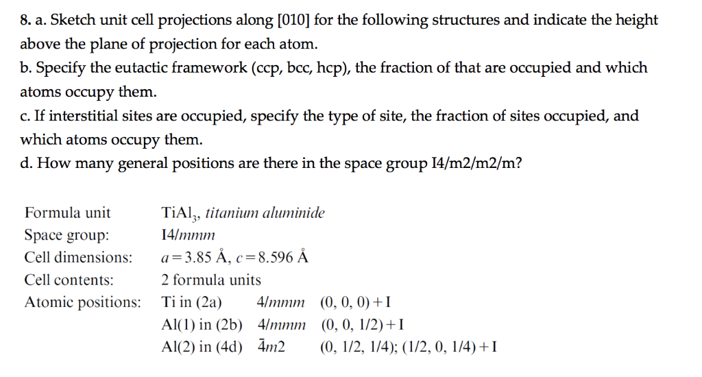 8. a. Sketch unit cell projections along [010] for | Chegg.com