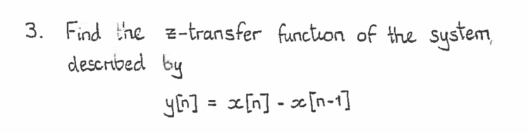 Solved 3. Find the z-transfer function of the system | Chegg.com