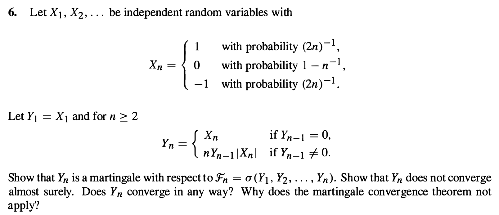 6. Let X1, X2, ... be independent random variables | Chegg.com