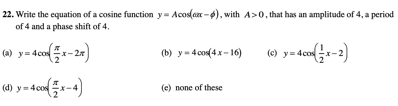 Solved 22. Write the equation of a cosine function | Chegg.com