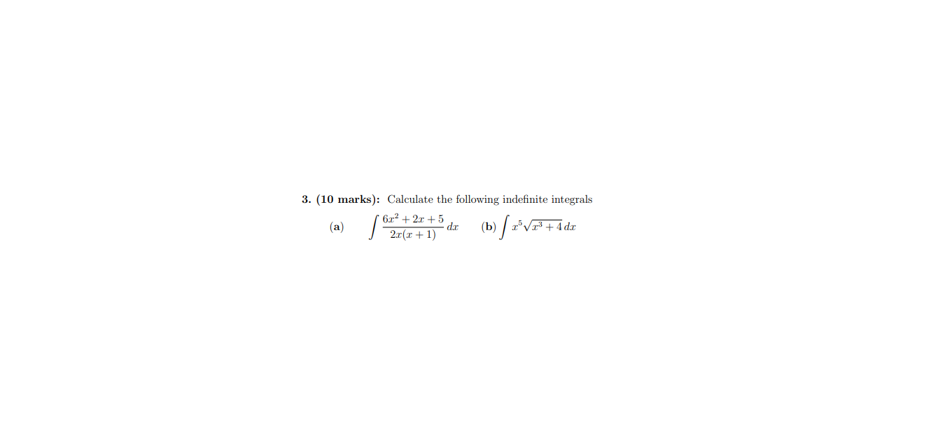 Solved 3. (10 marks): Calculate the following indefinite | Chegg.com
