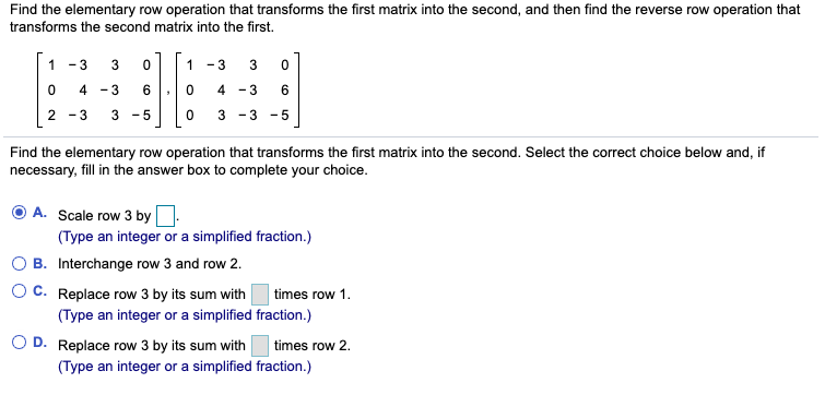 Solved Find the elementary row operation that transforms the | Chegg.com