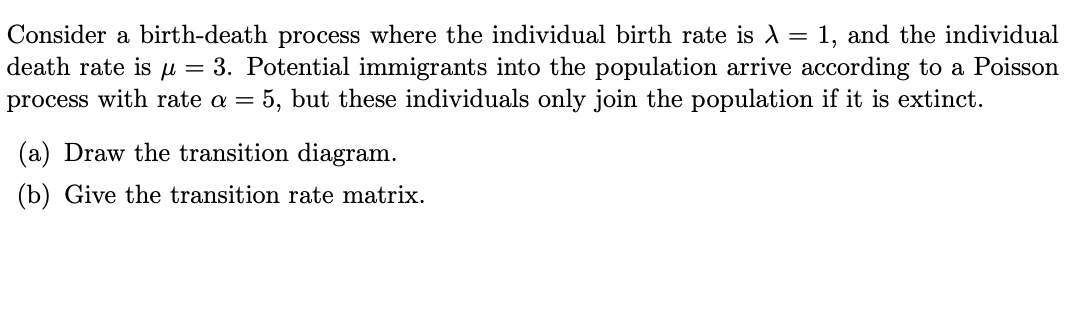 Consider a birth-death process where the individual | Chegg.com