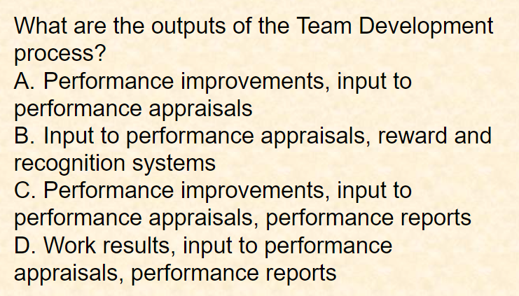 Solved What are the outputs of the Team Development process? | Chegg.com