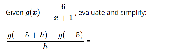 Solved 6 Given g(x) = evaluate and simplify: x + 1 g( – 5 + | Chegg.com