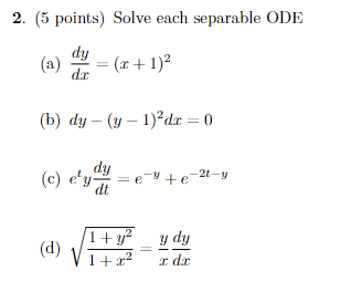 Solved 5 points) Solve each separable ODE (a) dy dx = (x + | Chegg.com