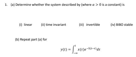 Solved 1. (a) Determine whether the system described by | Chegg.com