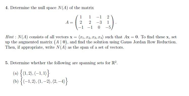 Solved 4. Determine the null space N(A) of the matrix 1 1 2 | Chegg.com
