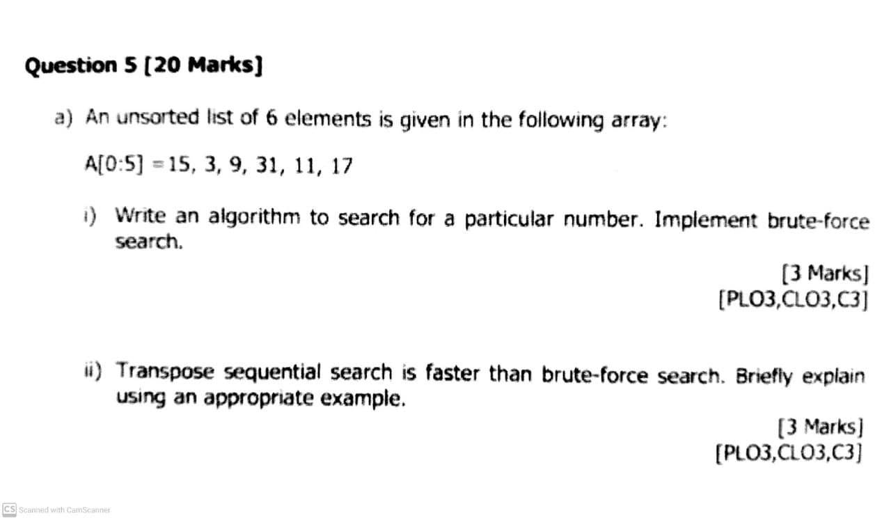 Solved Question 5 (20 Marks] a) An unsorted list of 6 | Chegg.com