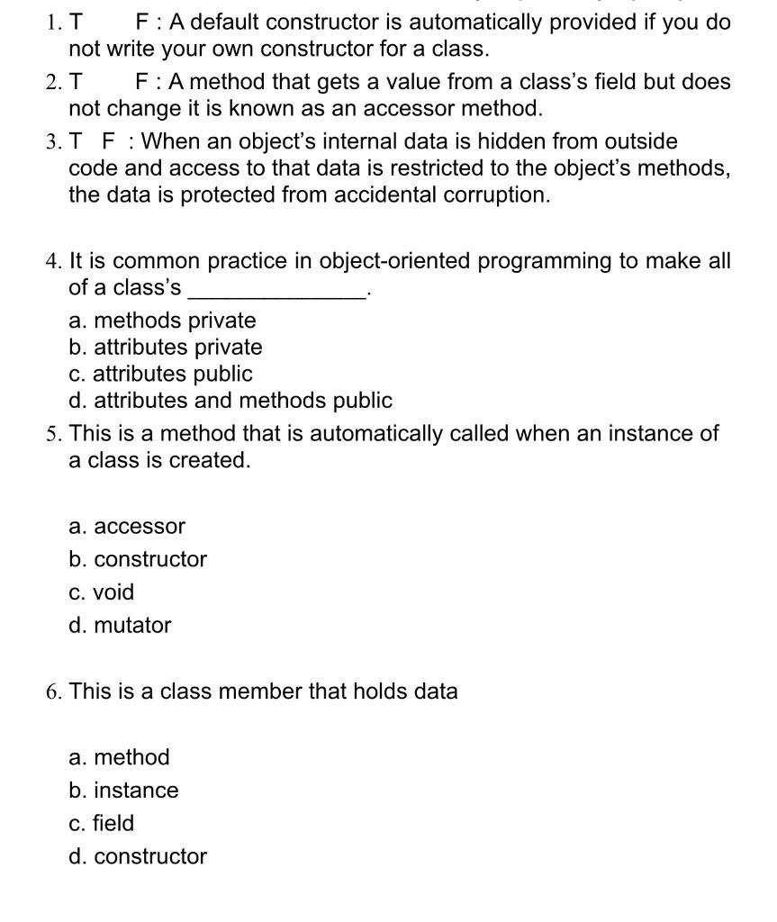 Solved 1. T F: A default constructor is automatically | Chegg.com