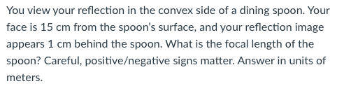 Solved You view your reflection in the convex side of a | Chegg.com