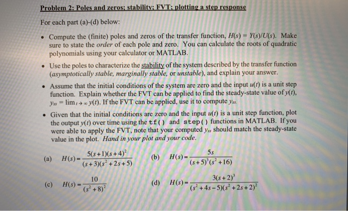 Solved Problem 2: Poles and zeros: stability FVT: plotting a | Chegg.com