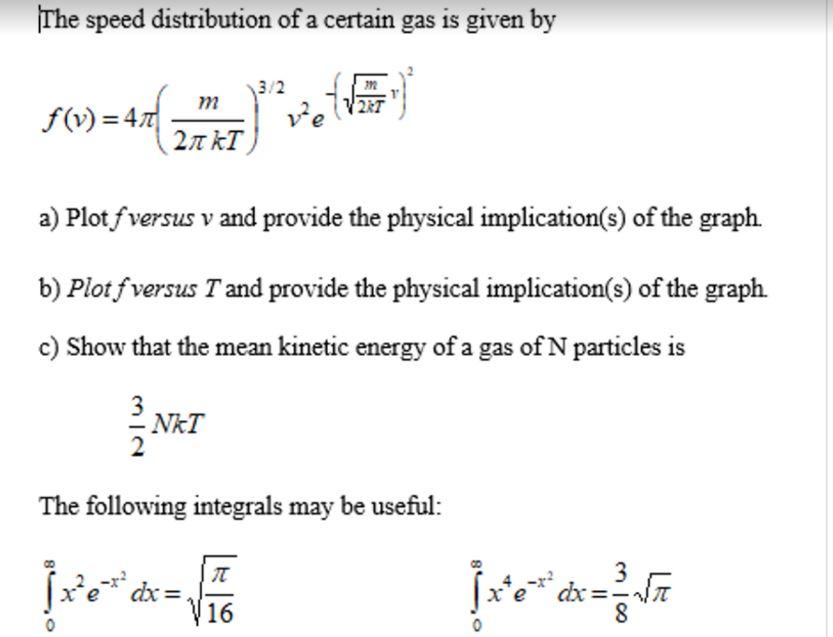 Solved The speed distribution of a certain gas is given by | Chegg.com