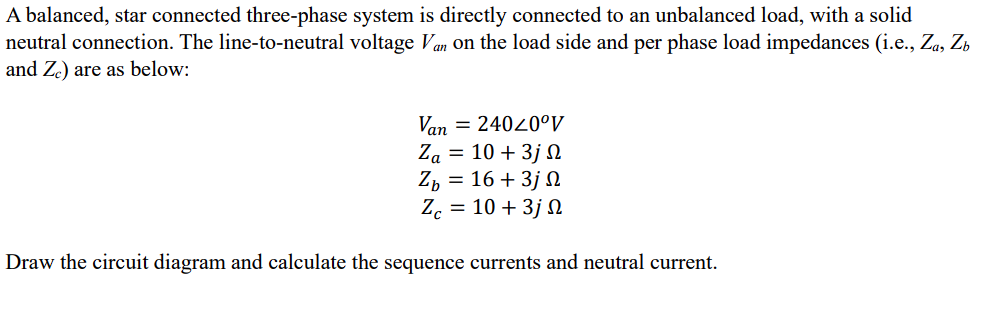 Solved A balanced, star connected three-phase system is | Chegg.com