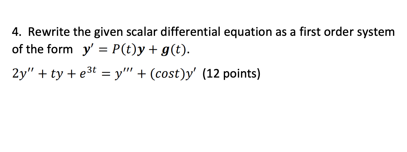 Solved 4. Rewrite the given scalar differential equation as | Chegg.com