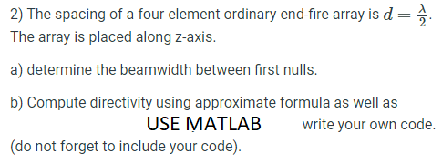 Solved 2) The spacing of a four element ordinary end-fire | Chegg.com