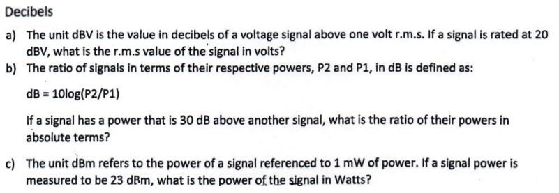 Solved Decibels a) The unit dBV is the value in decibels of | Chegg.com