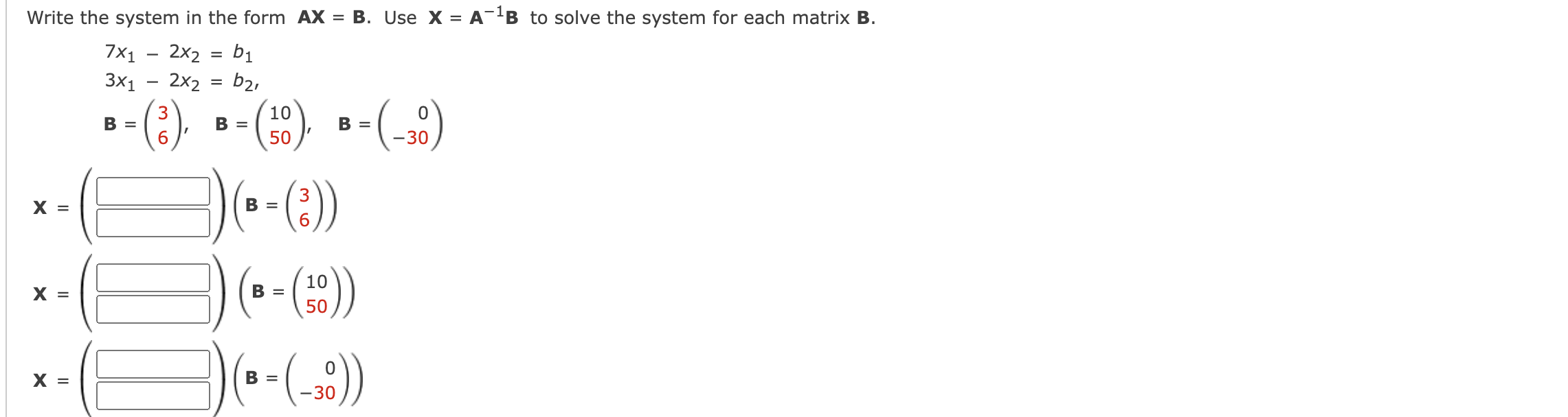 Solved Write the system in the form AX = B. Use X = A-1B to | Chegg.com