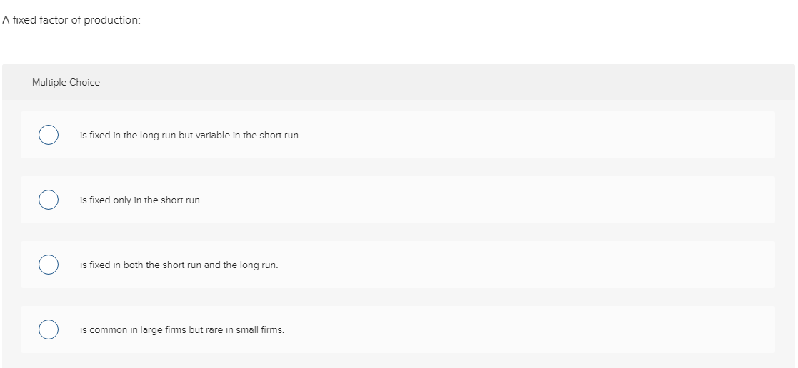 Solved A fixed factor of production: Multiple Choice 0 is | Chegg.com
