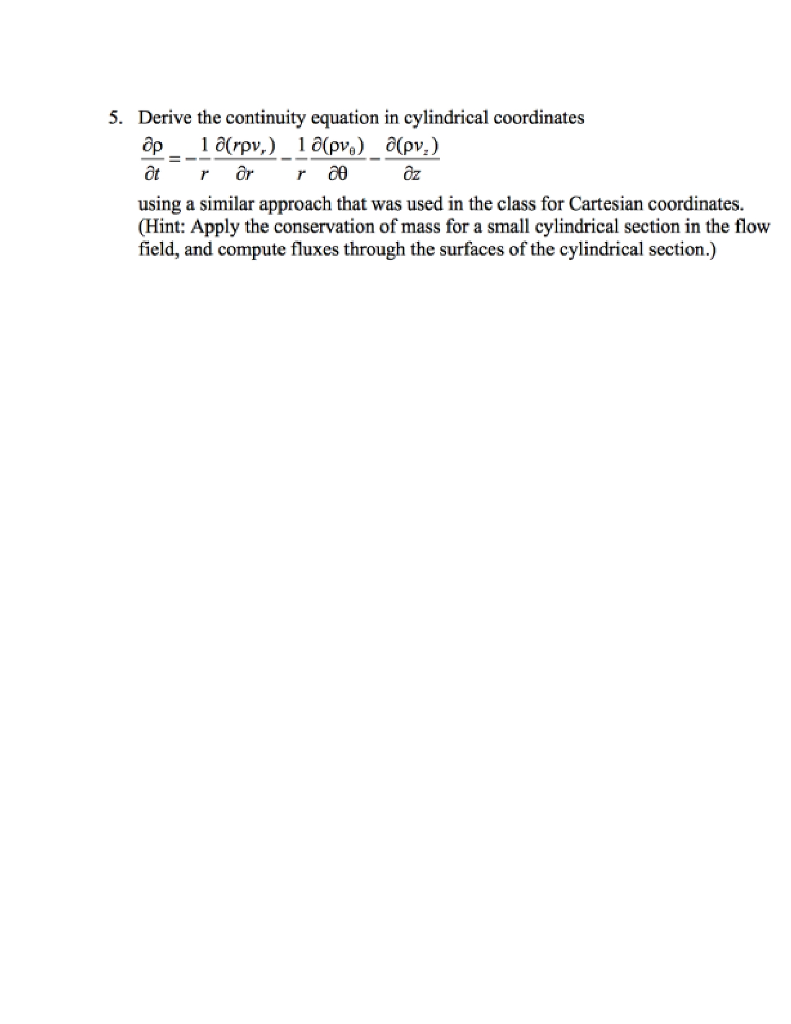 Solved 5. Derive the continuity equation in cylindrical | Chegg.com