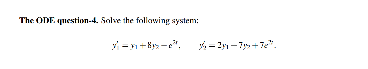 Solved The ODE question-2. Solve the following IVP: | Chegg.com