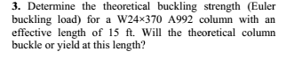 Solved 3. Determine the theoretical buckling strength (Euler | Chegg.com