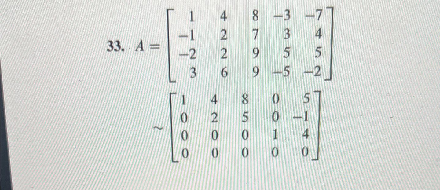 Solved For the matrix A above, use its echelon form B to | Chegg.com