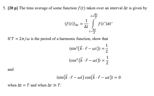 Solved 5. [20 p] The time average of some function f(t) | Chegg.com