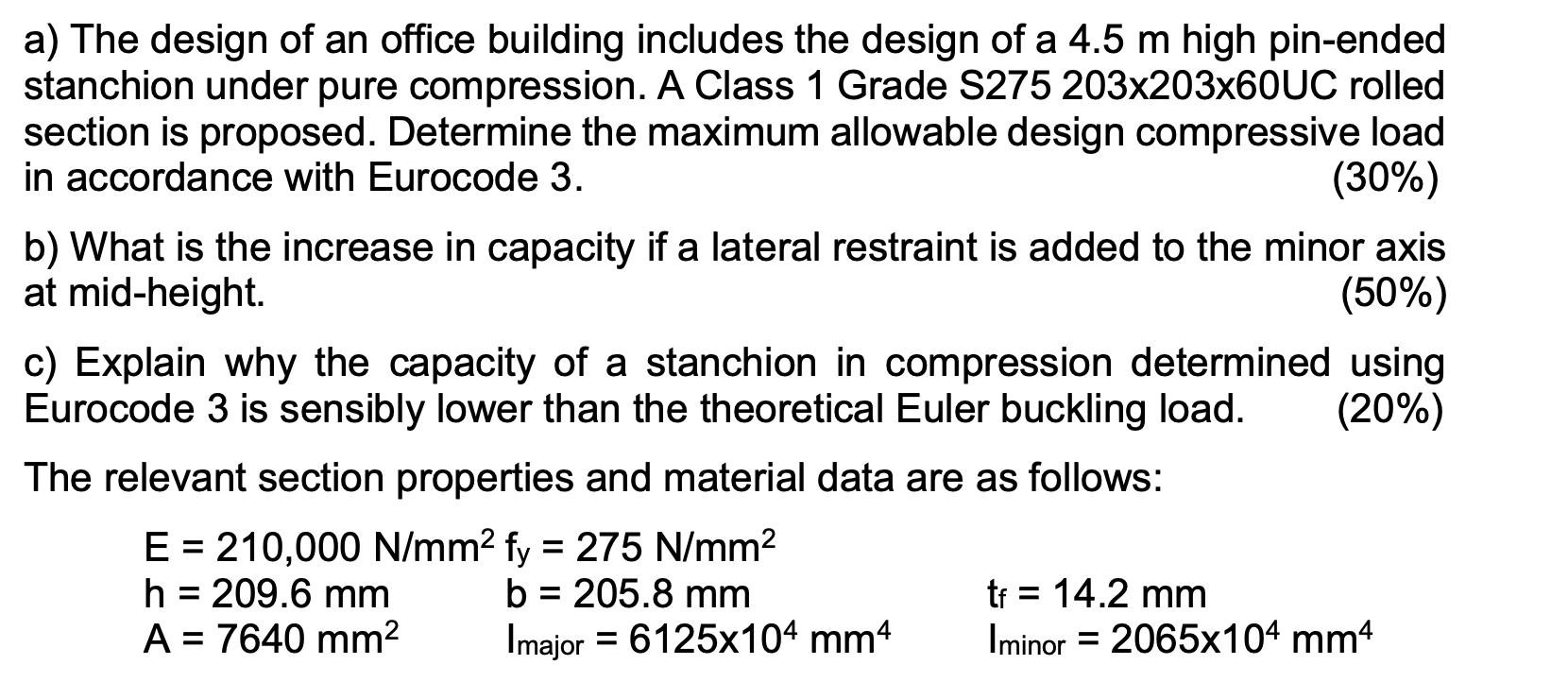 Solved a) The design of an office building includes the | Chegg.com