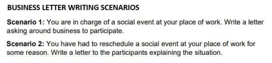 Solved BUSINESS LETTER WRITING SCENARIOS Scenario 1: You are | Chegg.com