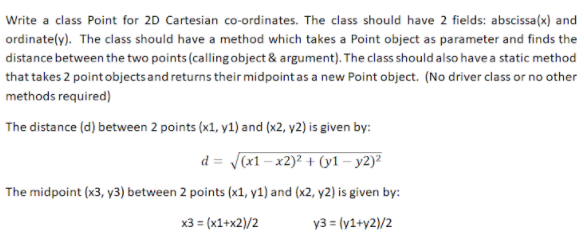 Solved Write a class Point for 2D Cartesian co-ordinates. | Chegg.com