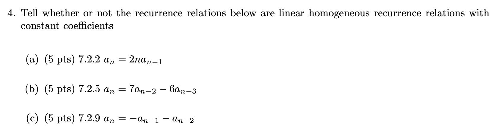 Solved 4. Tell whether or not the recurrence relations below | Chegg.com