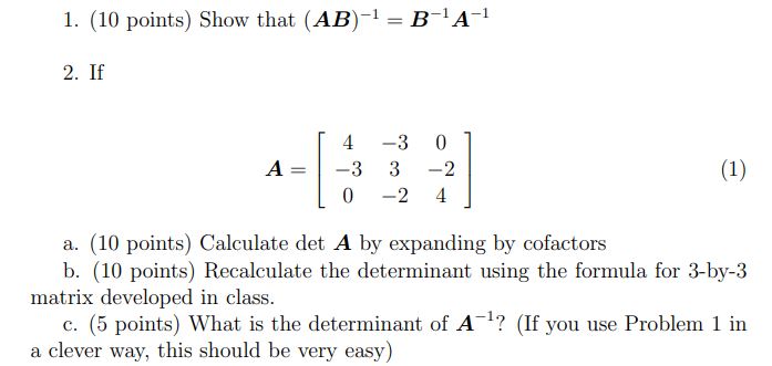 Solved 1. (10 points) Show that (AB)−1=B−1A−1 2. If | Chegg.com