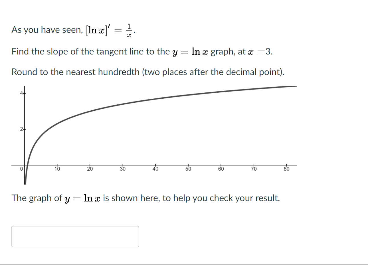 Solved The natural log function is always increasing, but it | Chegg.com