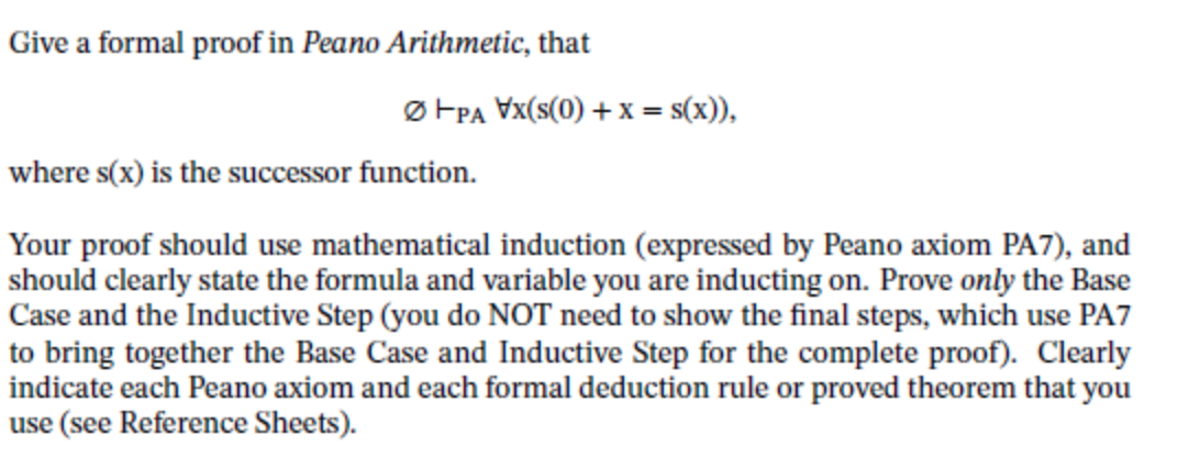 Solved Give a formal proof in Peano Arithmetic, that Øtpa | Chegg.com