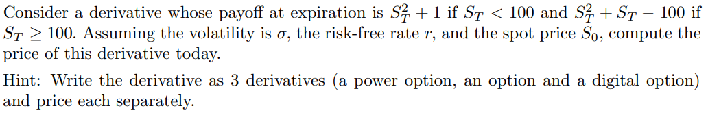 Consider a derivative whose payoff at expiration is | Chegg.com