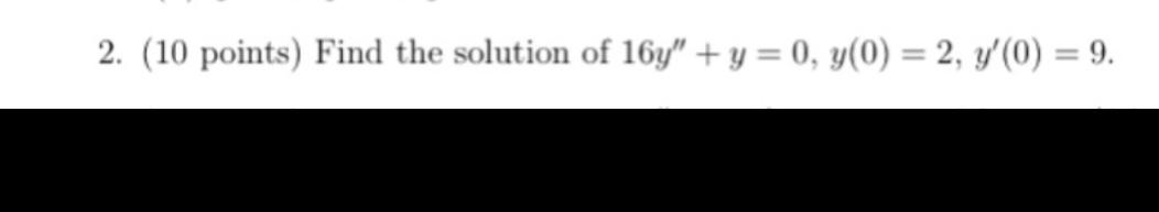 Solved 2. (10 points) Find the solution of | Chegg.com