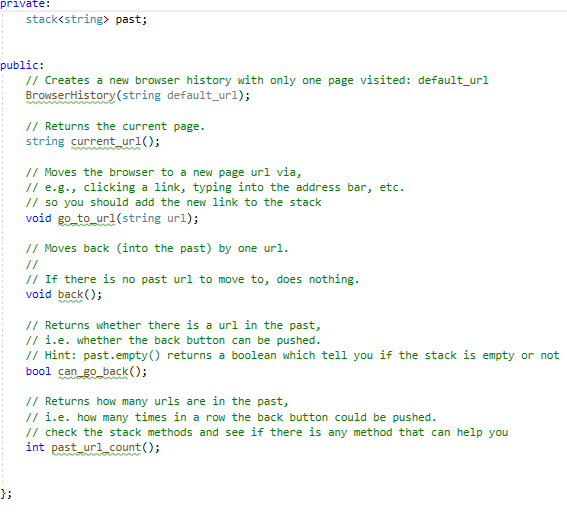 Solved private: stack past; public: // Creates a new browser | Chegg.com