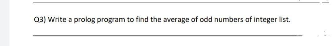 Solved 1 Q3 Write A Prolog Program To Find The Average Of 
