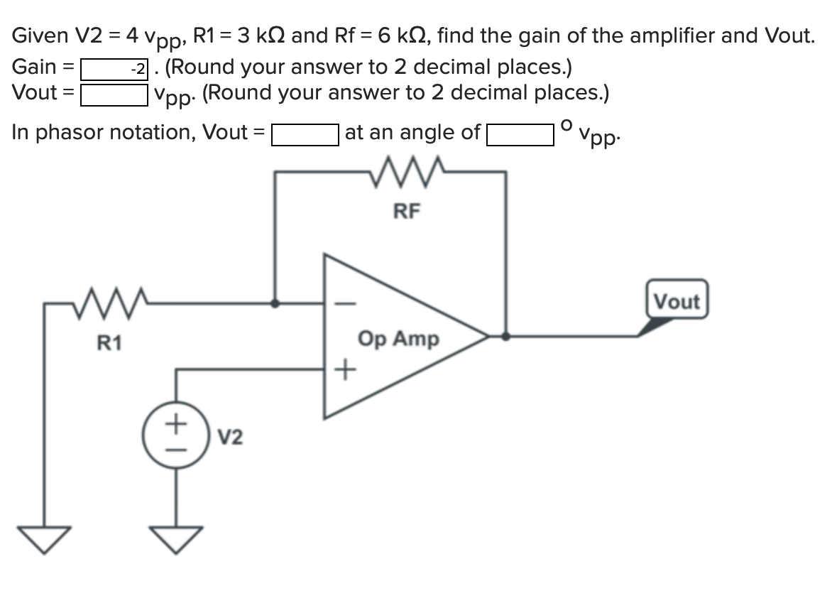 Solved = Given V2 = 4 Vpp, R1 = 3 kN and Rf = 6 ks2, find | Chegg.com