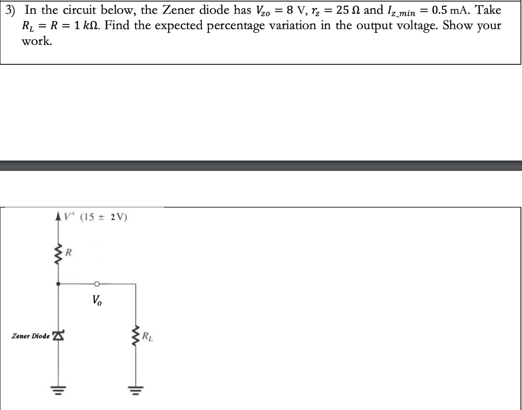 Solved In the circuit below, the Zener diode has Vzo=8 | Chegg.com