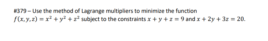 Solved #379 - Use the method of Lagrange multipliers to | Chegg.com