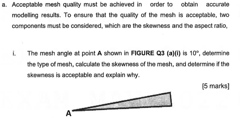 Solved a. Acceptable mesh quality must be achieved in order | Chegg.com