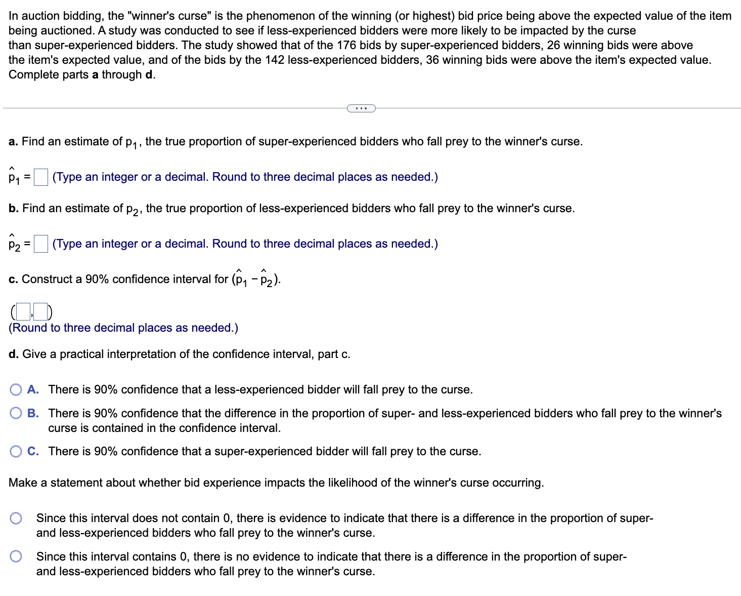 Solved In auction bidding, the "winner's curse" is the | Chegg.com